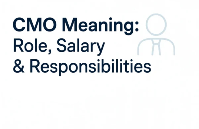 Who is a CMO, Fractional CMO: Meaning in 2025